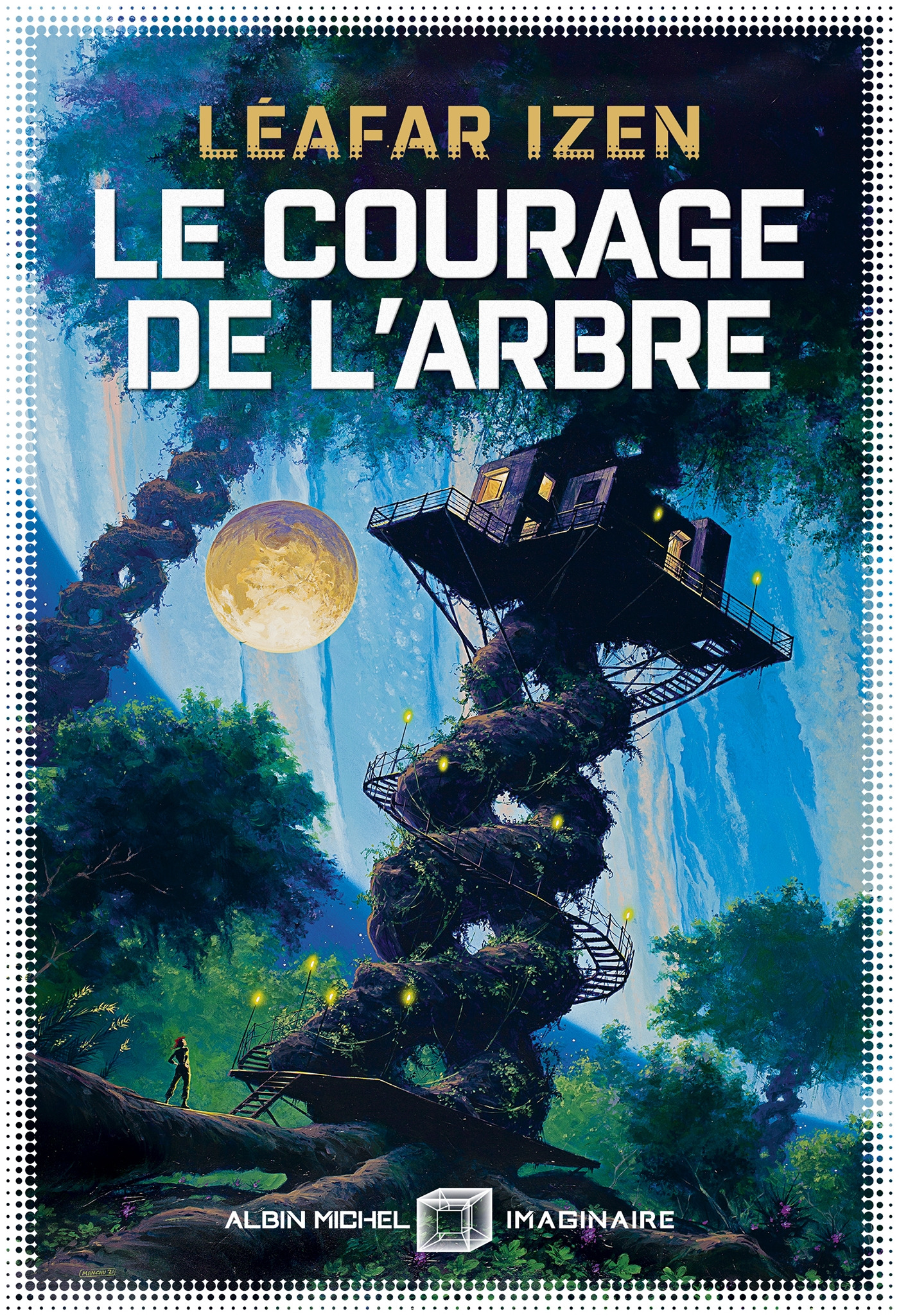 Le Courage de l'arbre - - Léafar Izen (EAN13 : 9782226474629) | Lavoisier