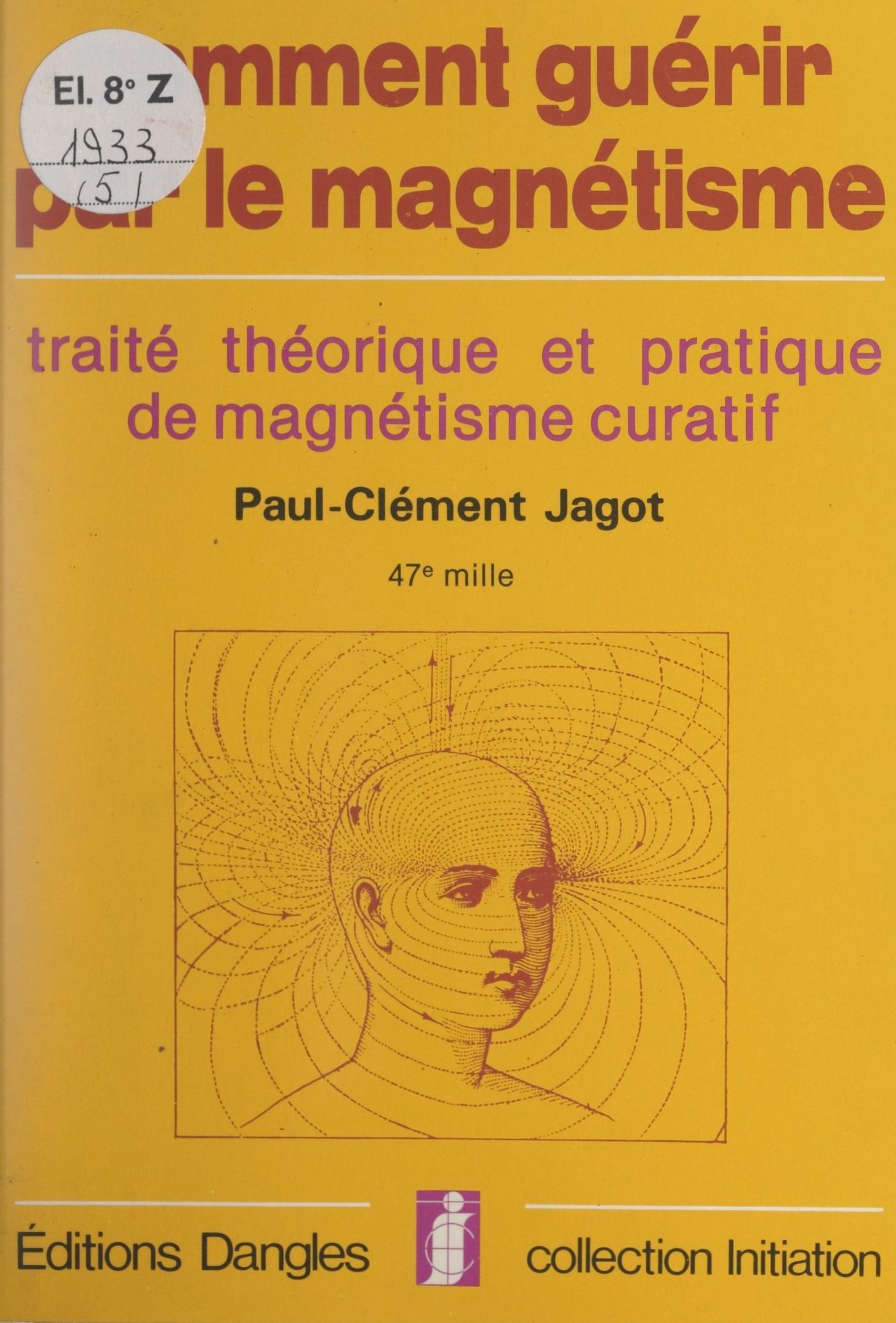Initiation à l'art de guérir par le magnétisme humain - Traité ...