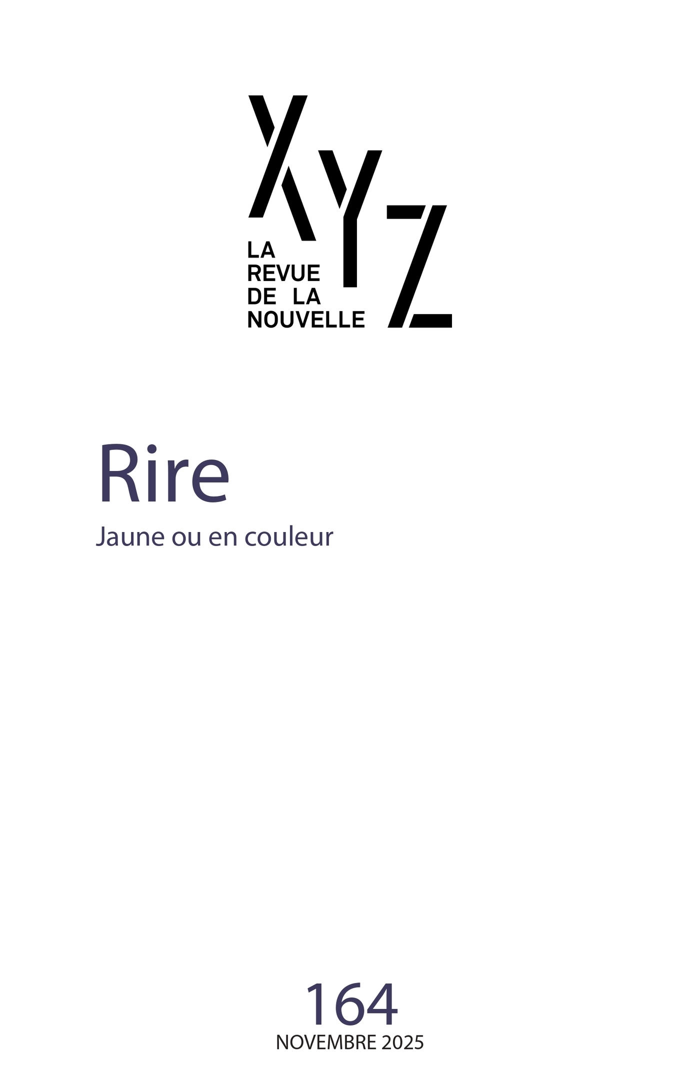 XYZ. La revue de la nouvelle. No. 164, Novembre 2025 - Rire - Emmanuel ...